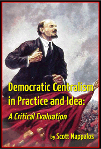 Democratic Centralism in Practice and Idea: A Critical Evaluation